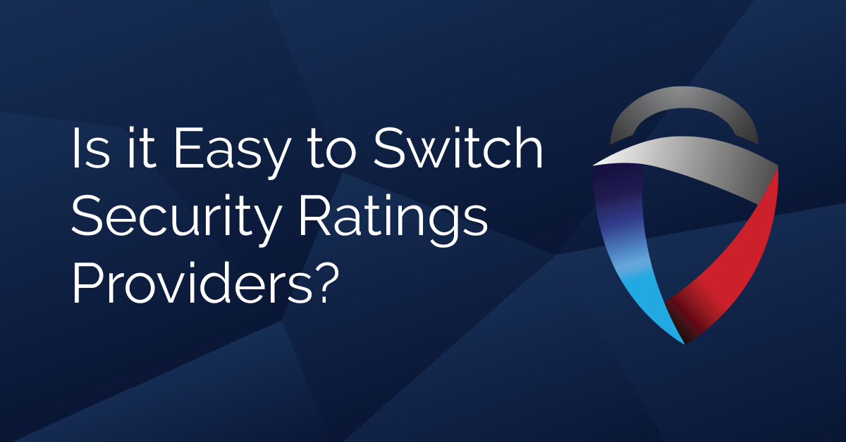Is it Easy to Switch Security Ratings Providers? - FortifyData ...