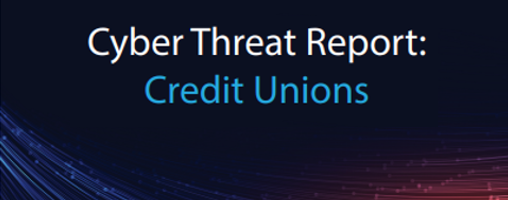 Cyber Threat Report: Credit Unions - FortifyData Automated Cyber Risk ...