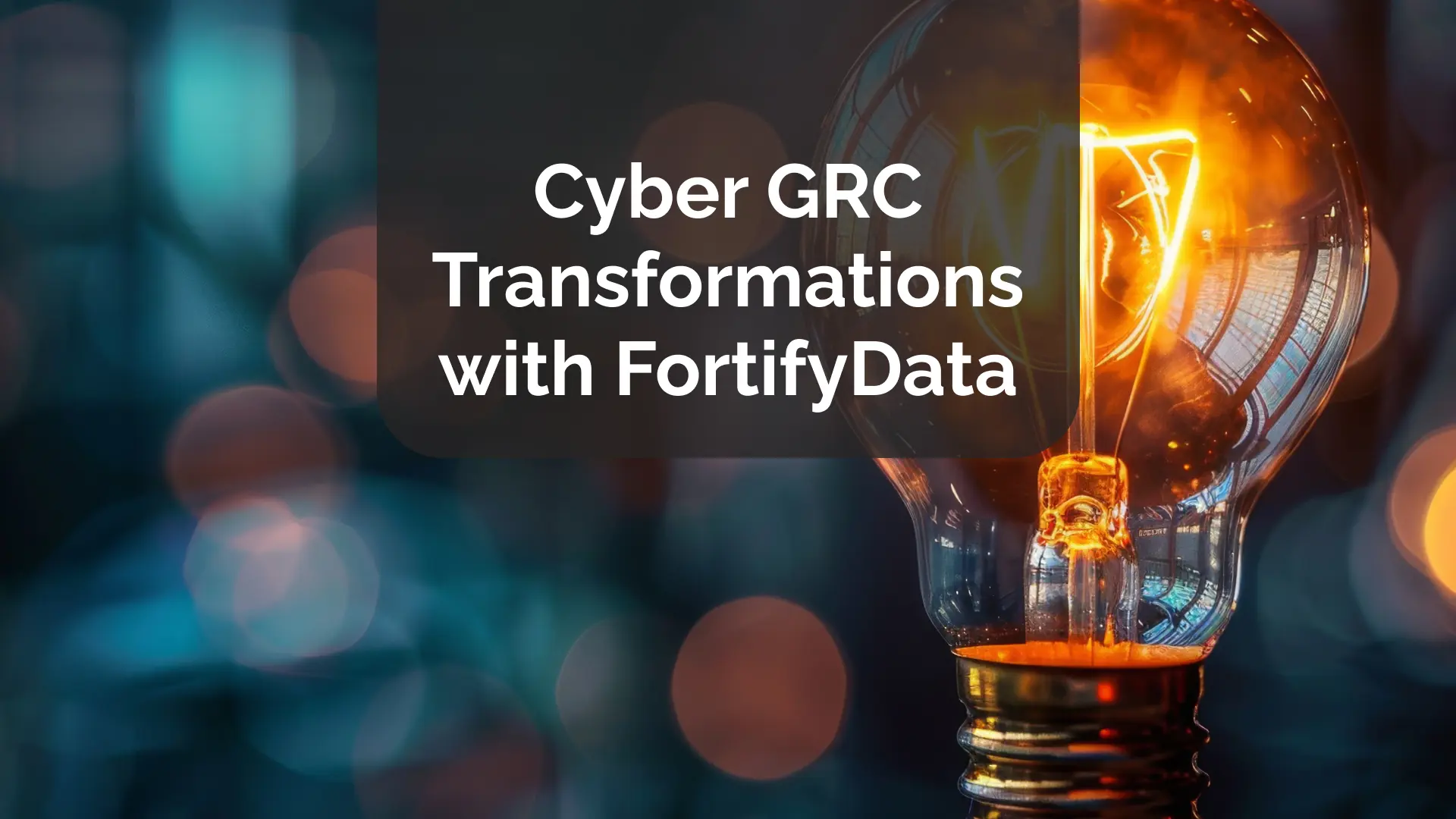 Cyber GRC Transformation Success Stories with FortifyData Cyber GRC - FortifyData Automated ...