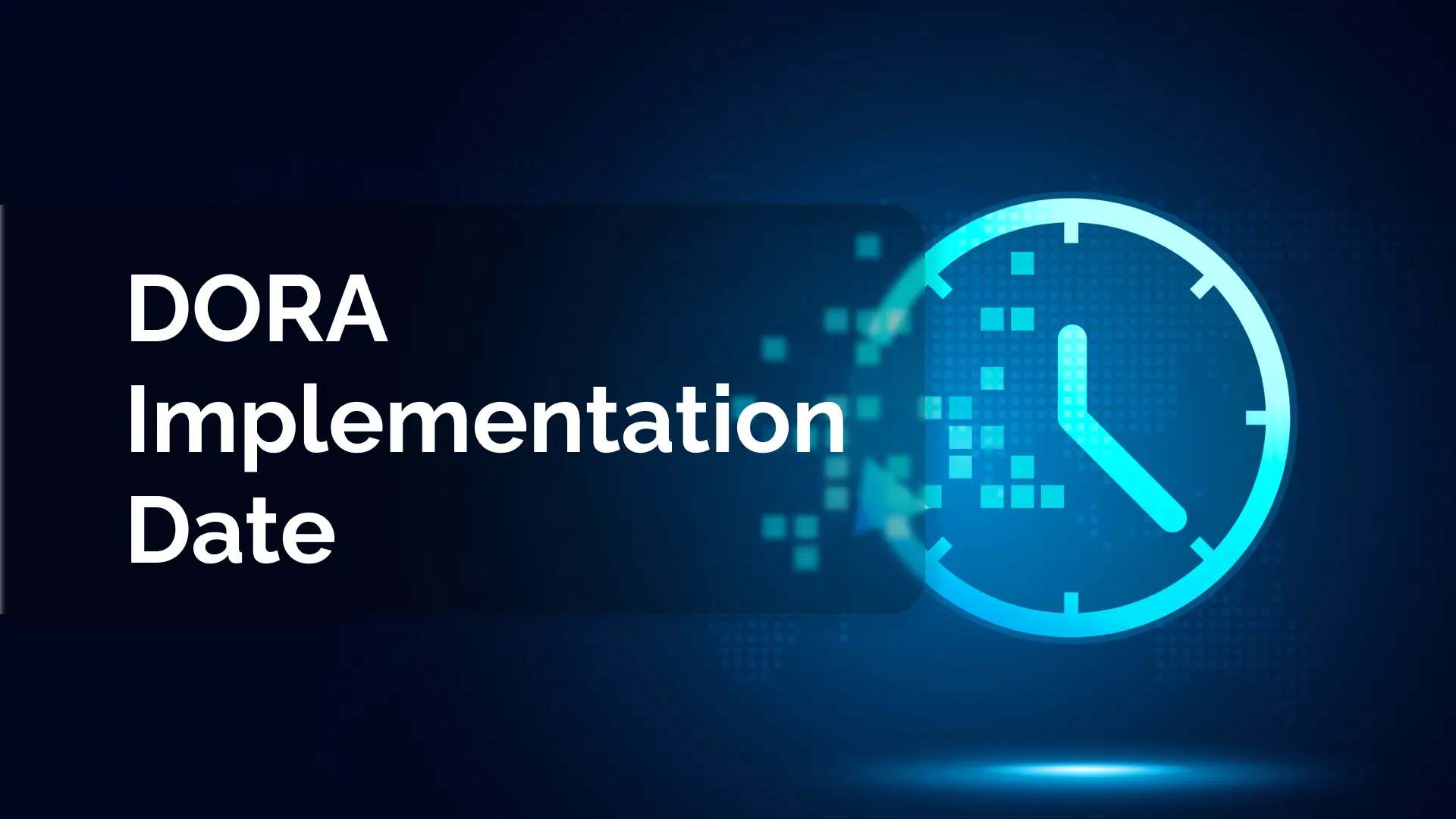 DORA Implementation Date - FortifyData Automated Cyber Risk Management and Cyber GRC Platform