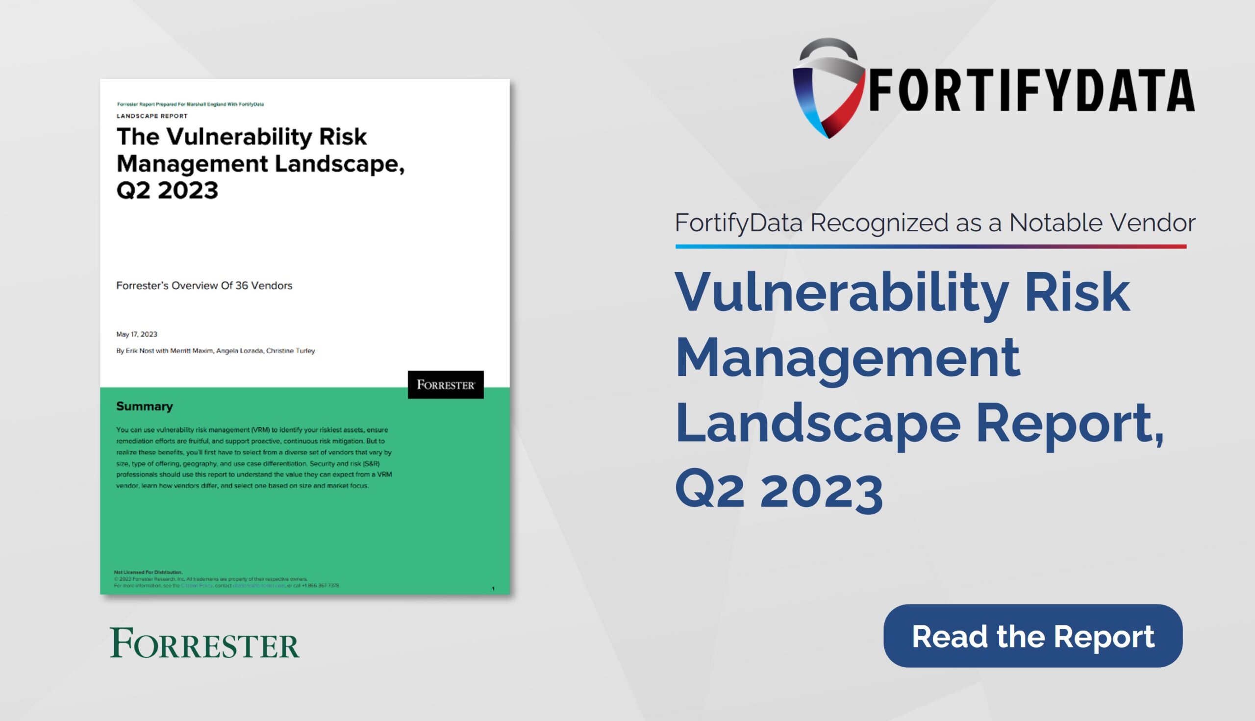 Forrester VRM Landscape Report 2023 - FortifyData Automated Cyber Risk Management and Cyber GRC ...