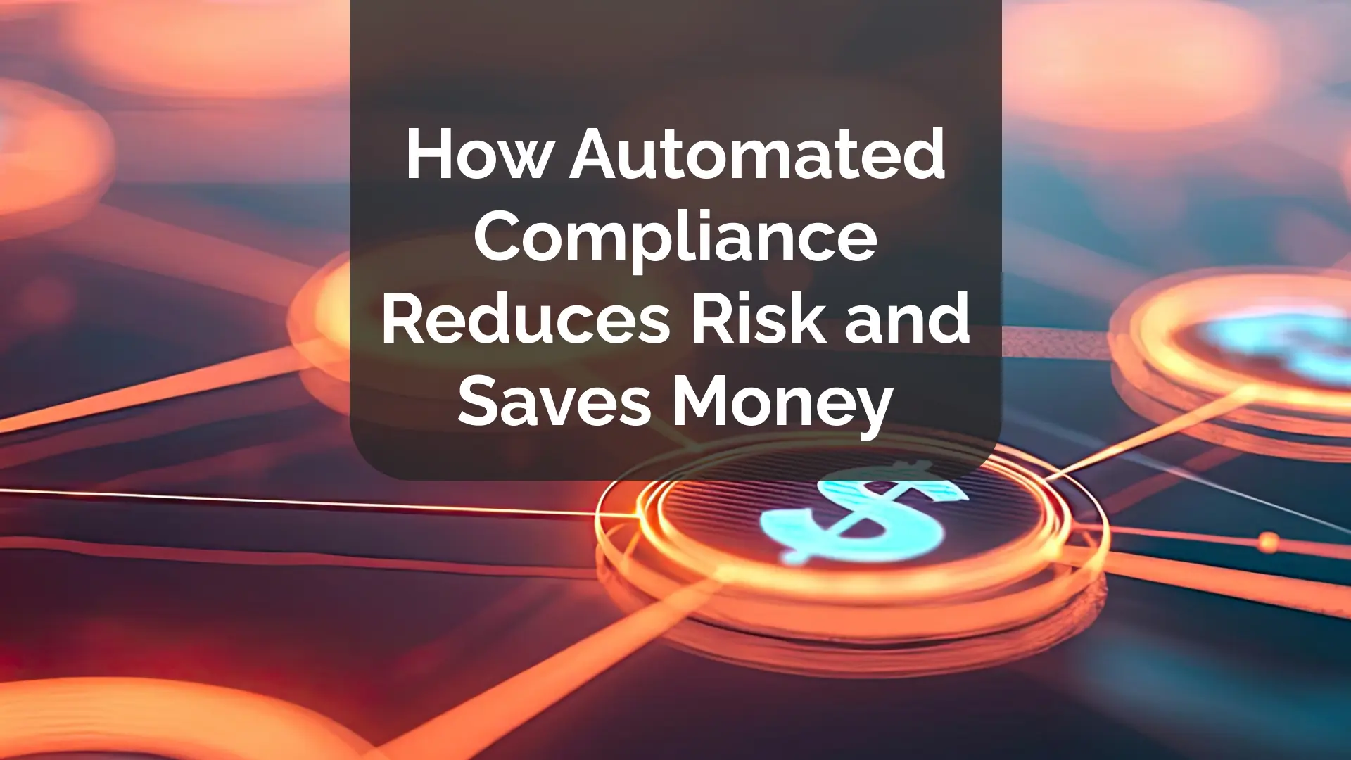 How Automated Compliance Reduces Risk and Saves Money - FortifyData Automated Cyber Risk ...