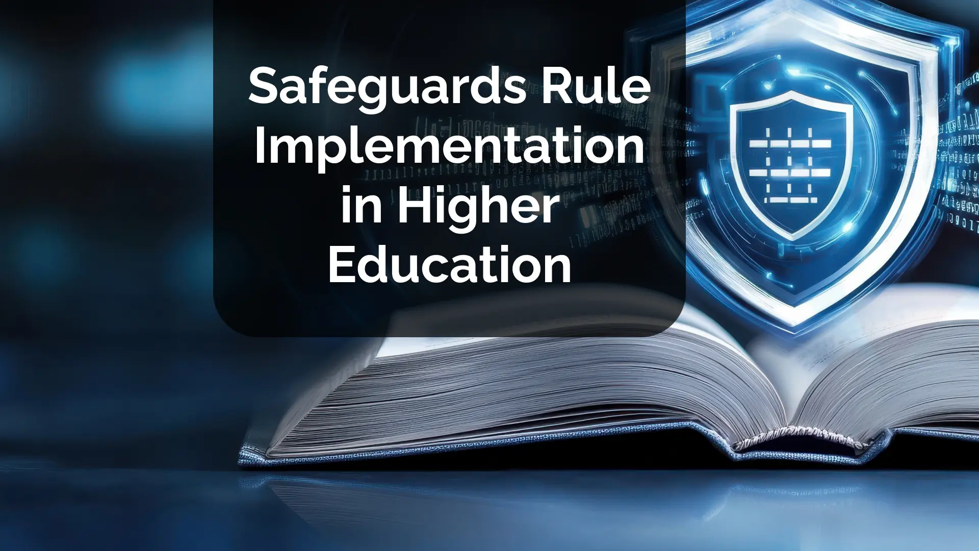 Safeguards Rule Implementation in Higher Education